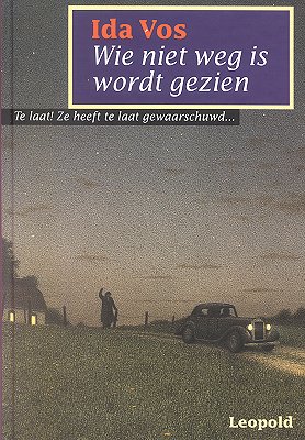Boekverslag Nederlands Wie niet weg is wordt gezien door Ida Vos (3e ...