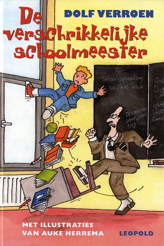 Boekverslag Nederlands De verschrikkelijke schoolmeester door Dolf ...