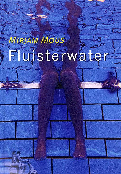 Boekverslag Nederlands Fluisterwater door Mirjam Mous (3e klas vwo ...