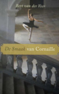 Boekverslag Nederlands De smaak van Cornaille door Bert van der Veer ...