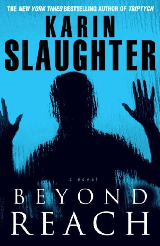 Beyond Reach door Karin Slaughter | Scholieren.com