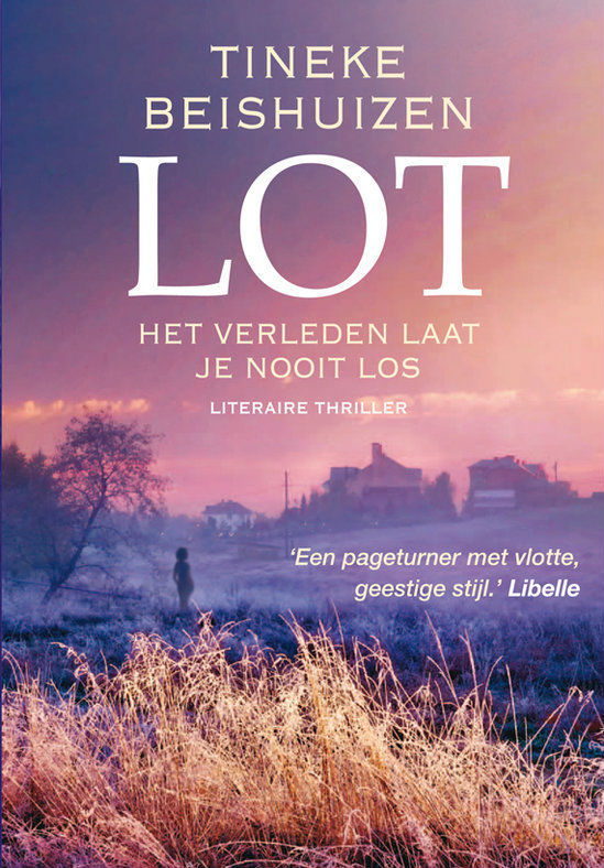 Boekverslag Nederlands Lot door Tineke Beishuizen (Docent) | Scholieren.com