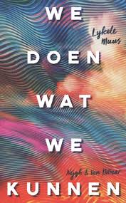 Voorvertoning van We doen wat we kunnen door Lykele Muus (Zeker Weten ...