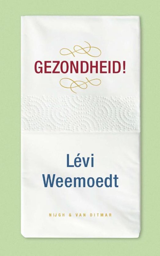 Gezondheid! door Lévi Weemoedt (Zeker Weten Goed boekverslag ...