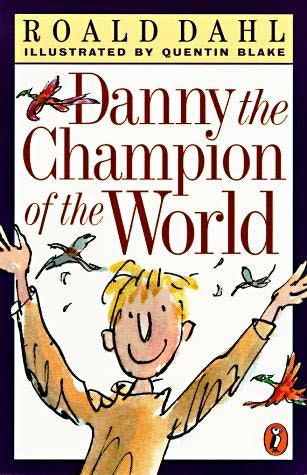 Daantje de wereldkampioen (Danny, the champion of the world) door Roald ...